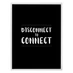 Poster Disconnect to connect | wall-art.de