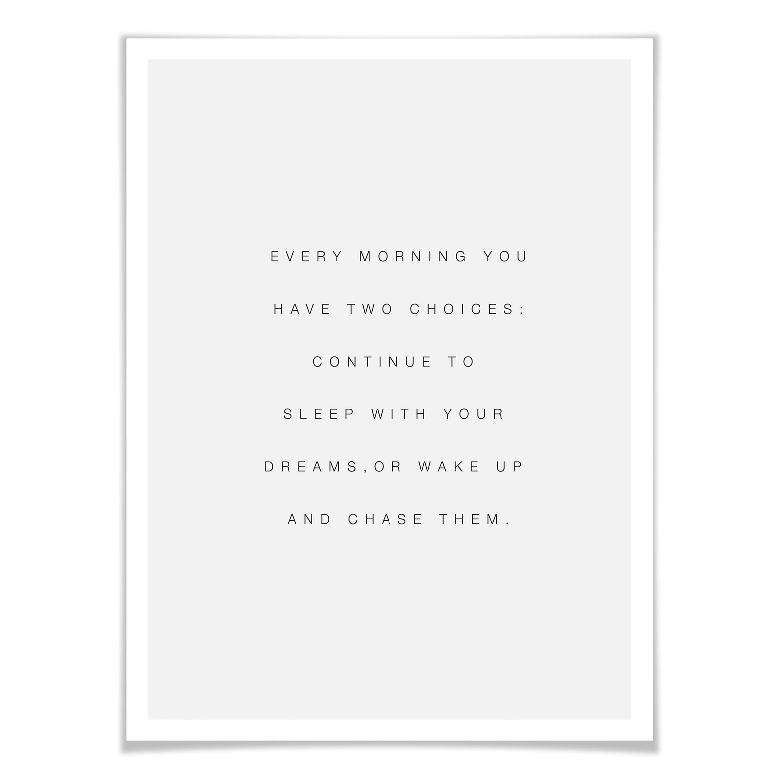 Poster Every Morning you have two choices | wall-art.de