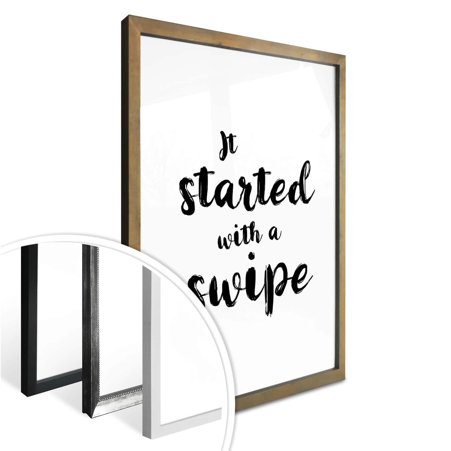 Poster It started with a swipe | wall-art.de