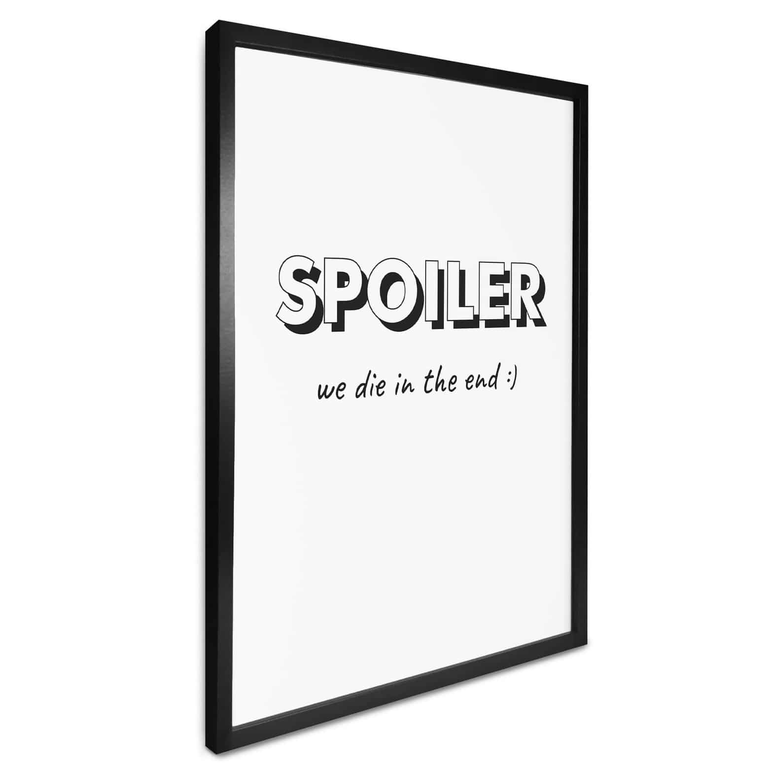 Poster Spoiler - We die in the End | wall-art.nl