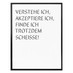 Poster Find ich trotzdem scheisse | wall-art.de