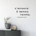 Wandtattoo L'istante è senza tempo | wall-art.de