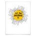 Poster Let the sunshine in | wall-art.de