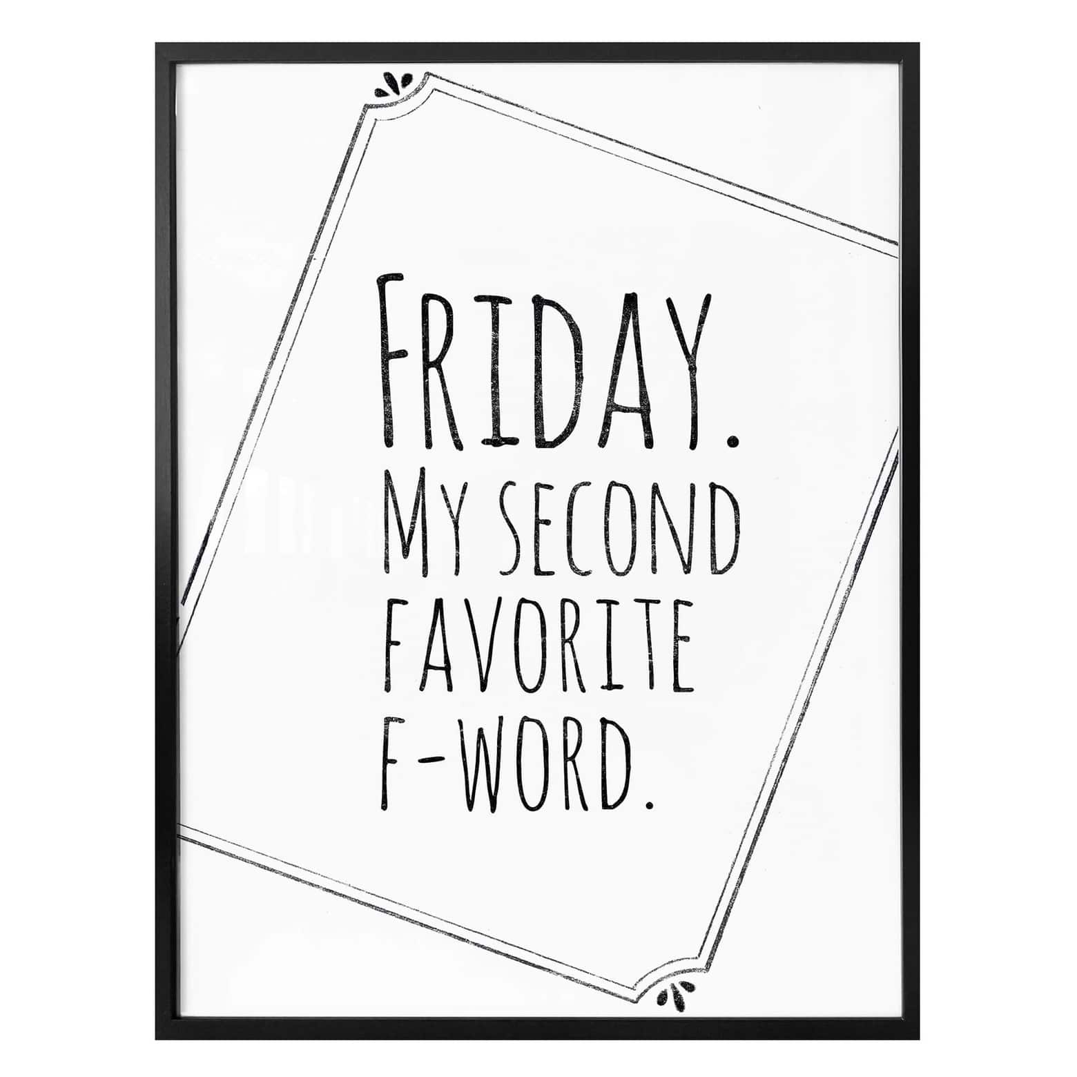 Poster - Friday - My favorite second F-Word | wall-art.com