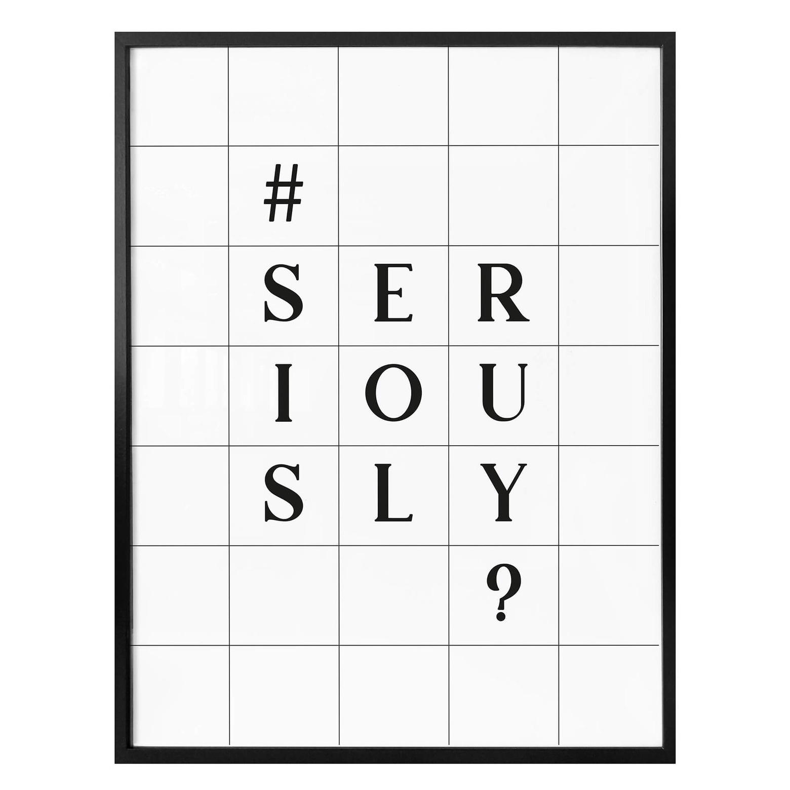 Poster Seriously | wall-art.nl