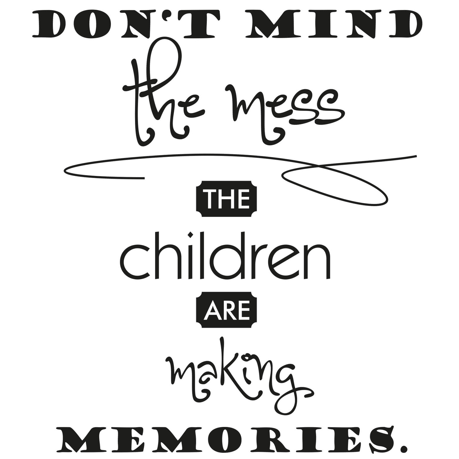 Don\'t mind the mess... Wall sticker | wall-art.com