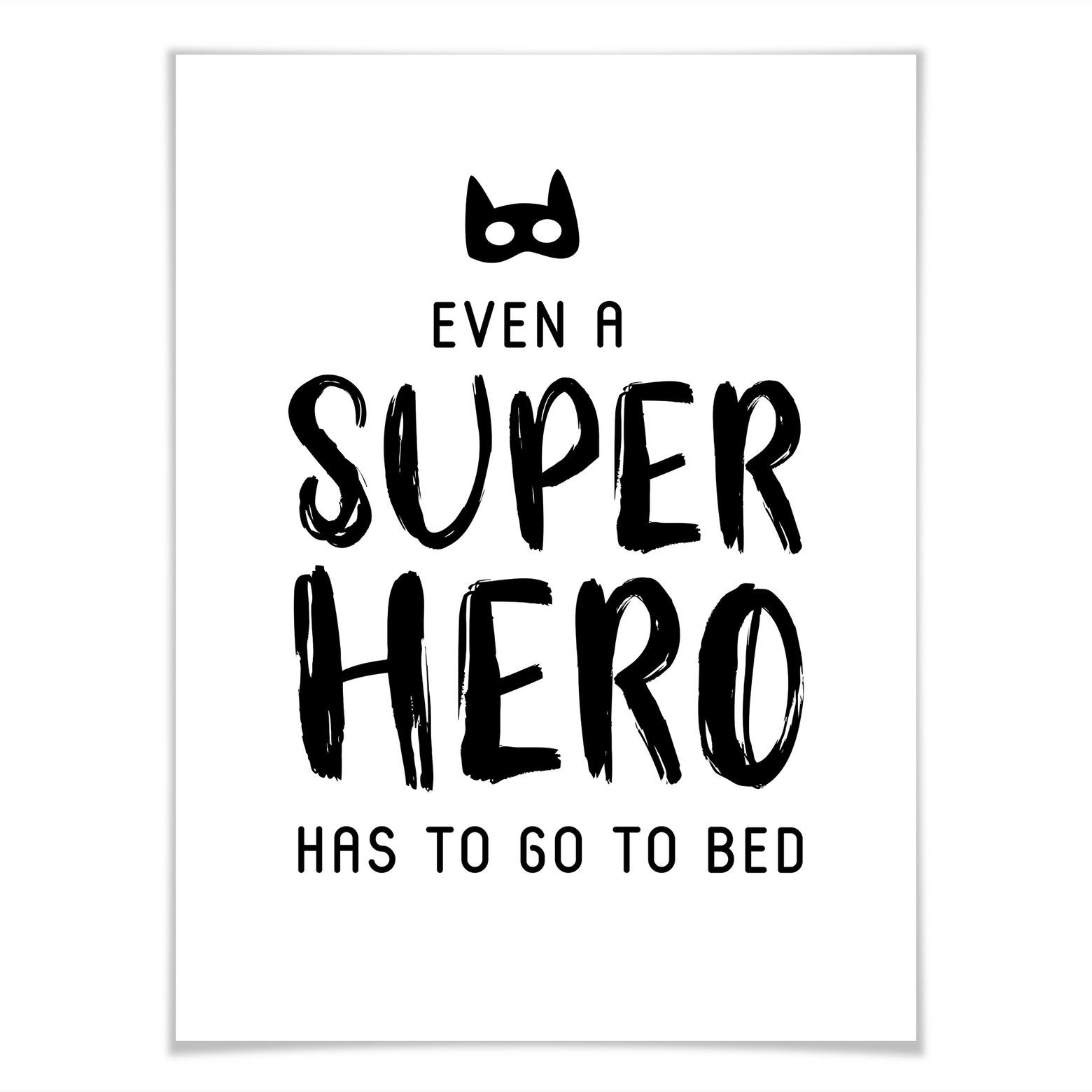Poster Even a super hero | wall-art.fr
