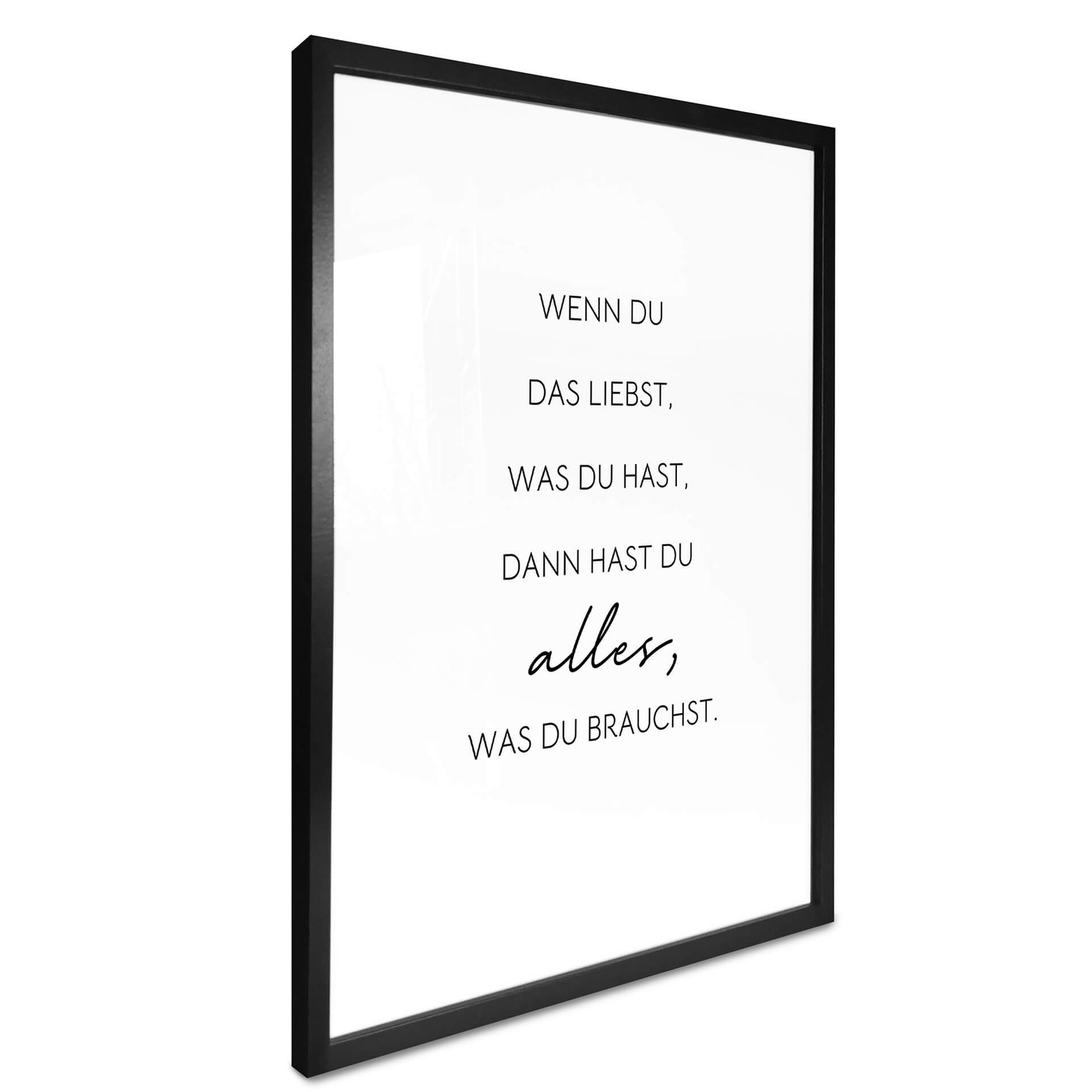 Poster Wenn du liebst, was du hast... | wall-art.de