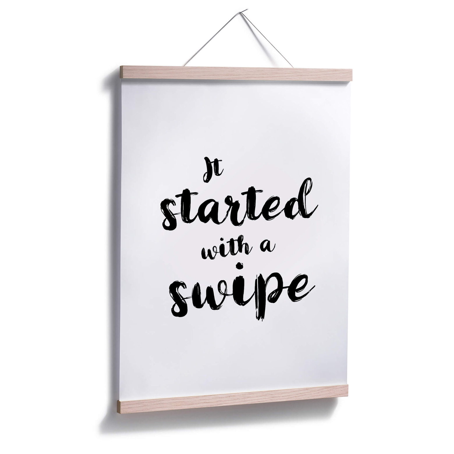 Poster It started with a swipe | wall-art.de