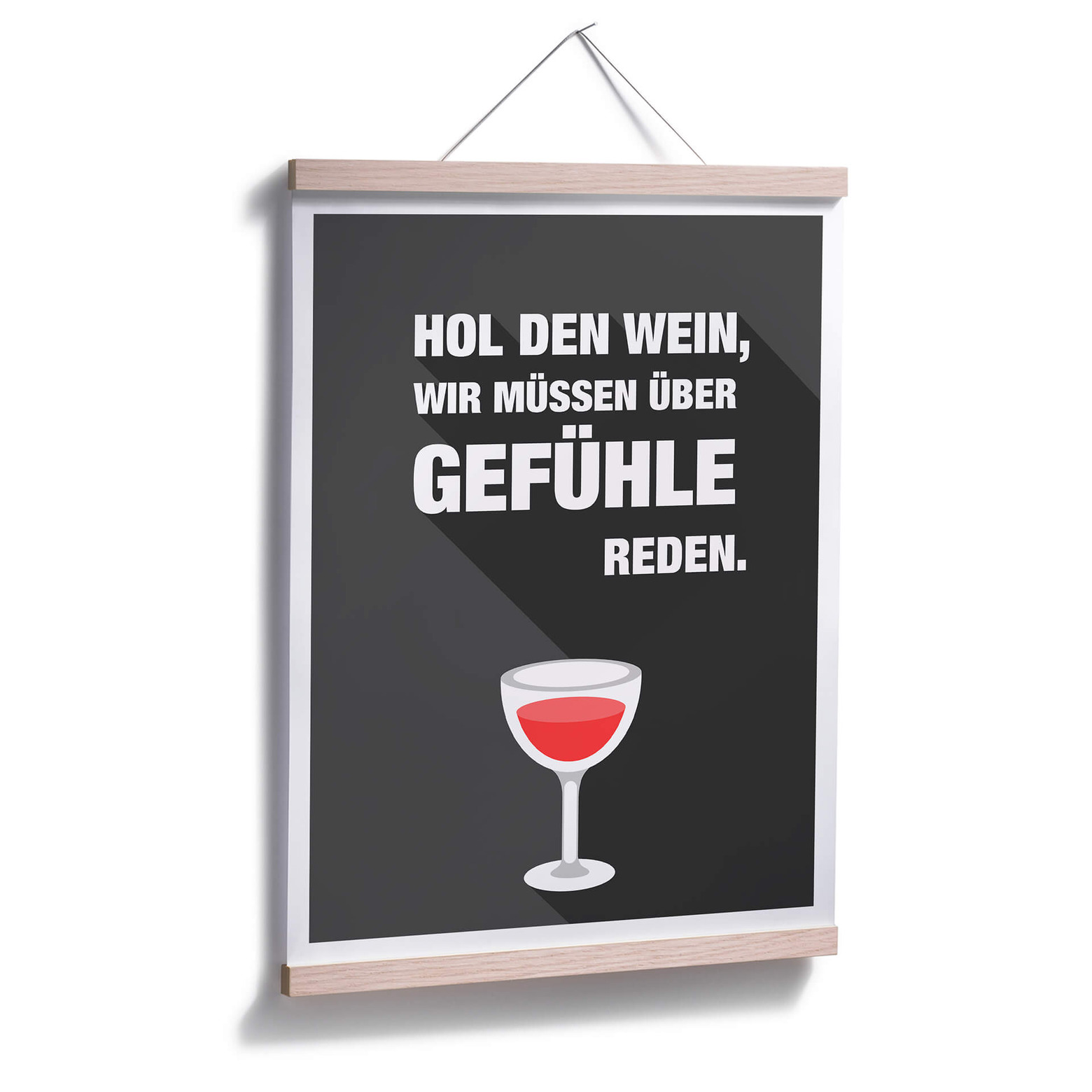 Poster Hol den Wein, wir müssen über Gefühle re | wall-art.de